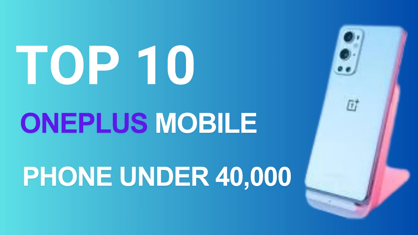 Top 10 OnePlus Mobile Phone Under 40,000 | Best Android Smartphones in ...